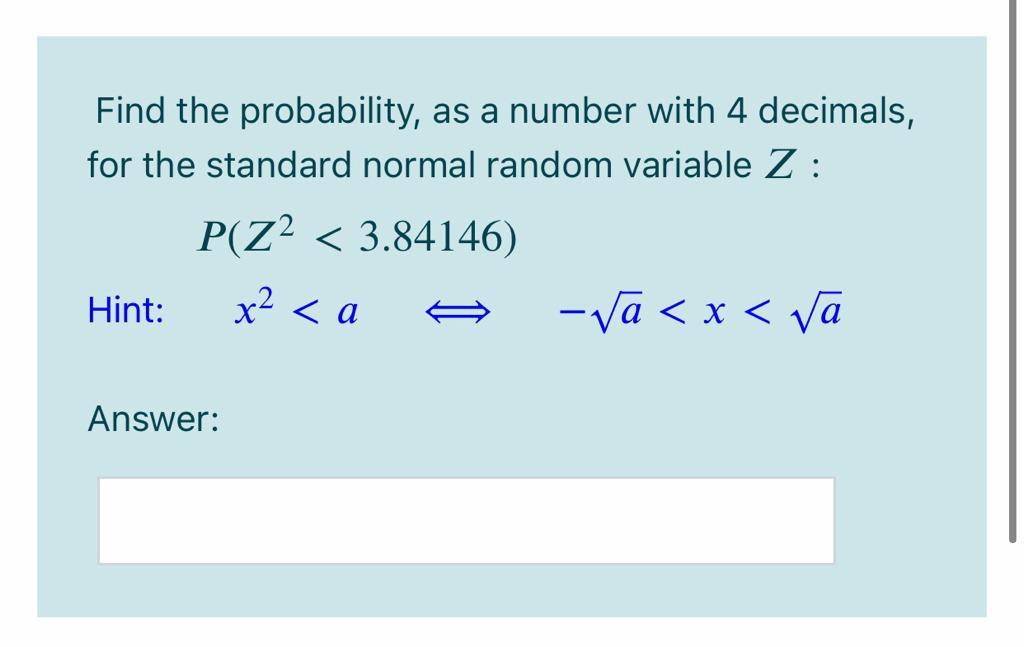 Solved Find the probability, as a number with 4 decimals, | Chegg.com