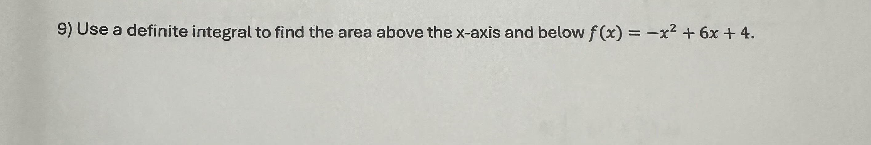 Solved Use a definite integral to find the area above the | Chegg.com