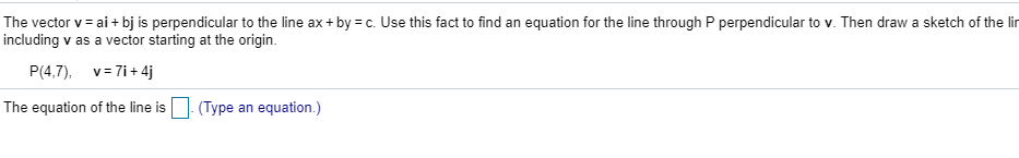 Solved The vector v= ai + bj is perpendicular to the line ax | Chegg.com