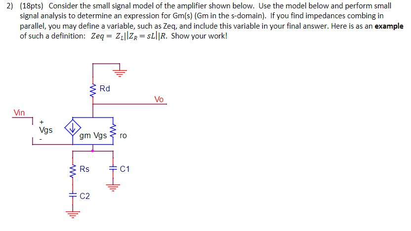 Solved 2) (18pts) Consider the small signal model of the | Chegg.com