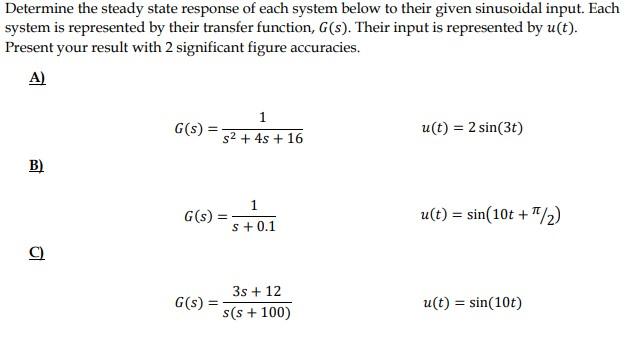 Solved Determine the steady state response of each system | Chegg.com