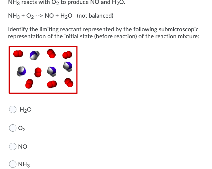 Solved NH3 reacts with O2 to produce No and H20. NH3 + 02 | Chegg.com