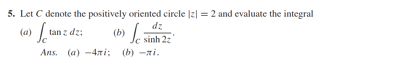 Solved 5. Let C denote the positively oriented circle ∣z∣=2 | Chegg.com