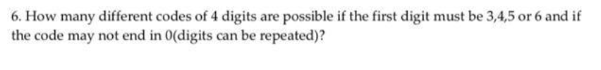 Solved 6. How many different codes of 4 digits are possible | Chegg.com