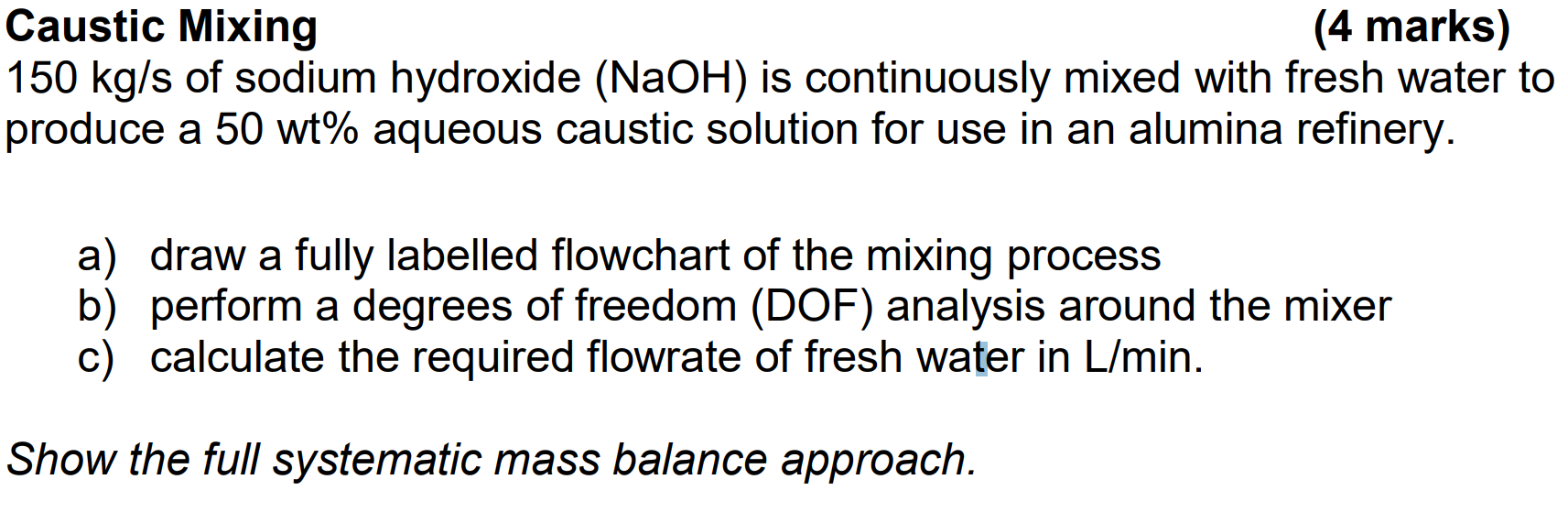Solved Caustic Mixing (4 marks) 150 kg/s of sodium hydroxide | Chegg.com