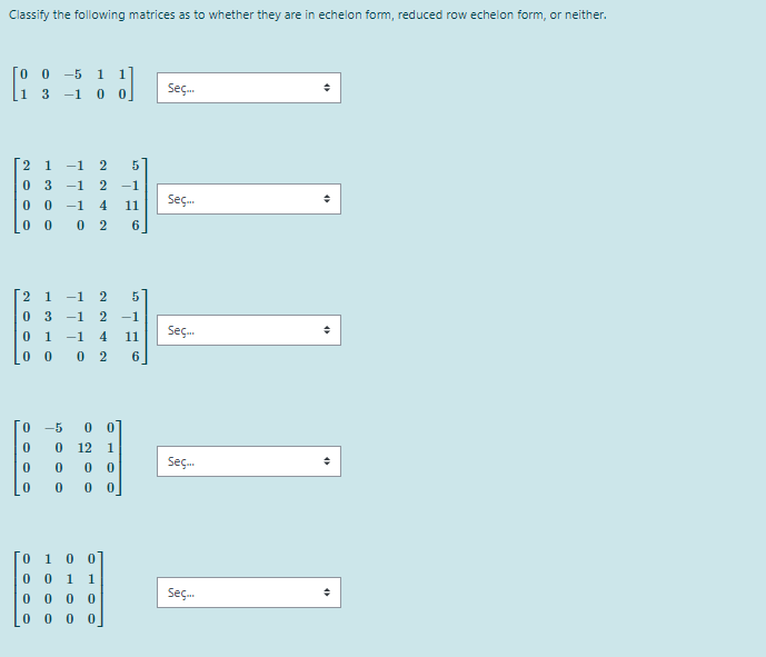 Solved Classify the following matrices as to whether they | Chegg.com
