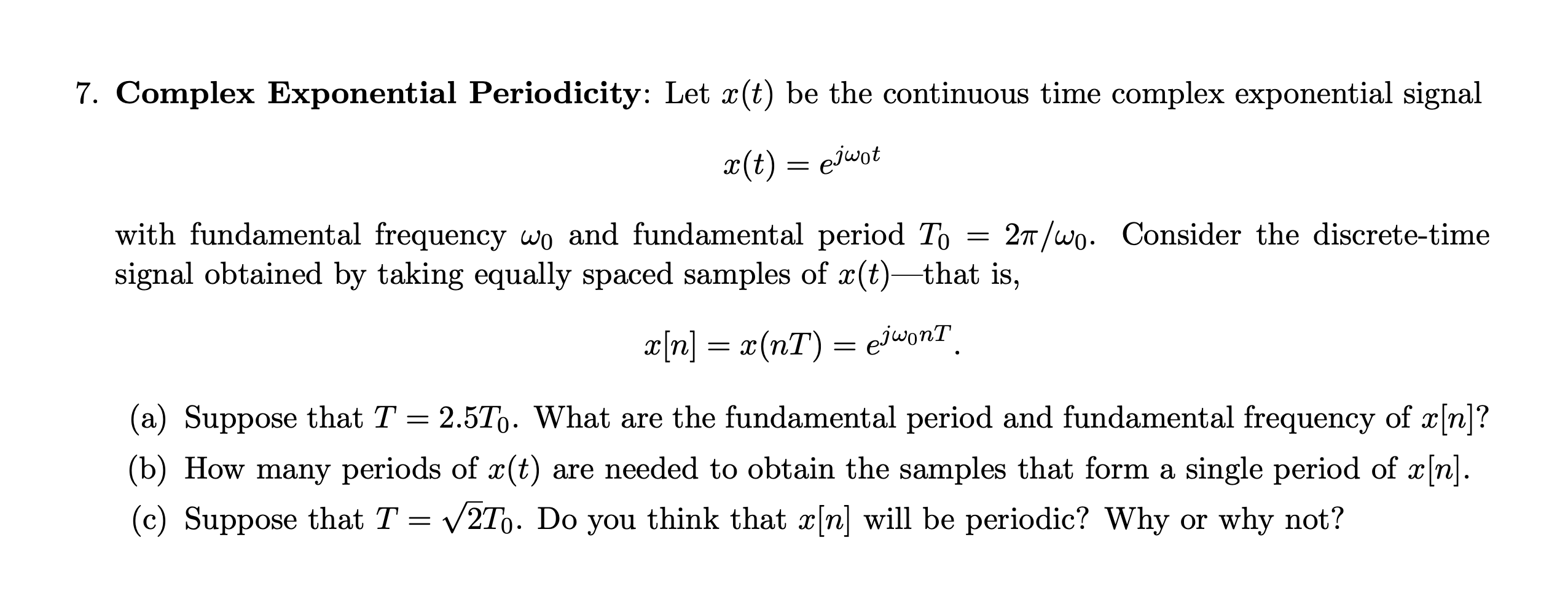 Solved Complex Exponential Periodicity: Let x(t) be the | Chegg.com Solved Complex Exponential Periodicity: Let x(t) be the | Chegg.com