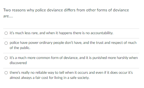 Solved Two reasons why police deviance differs from other | Chegg.com