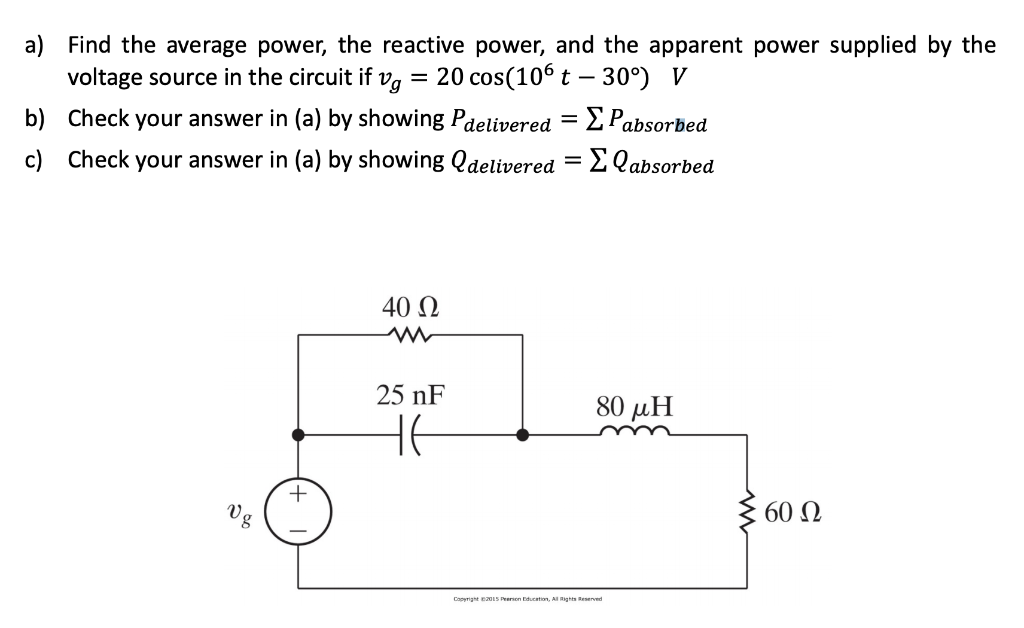 Solved a) Find the average power, the reactive power, and | Chegg.com