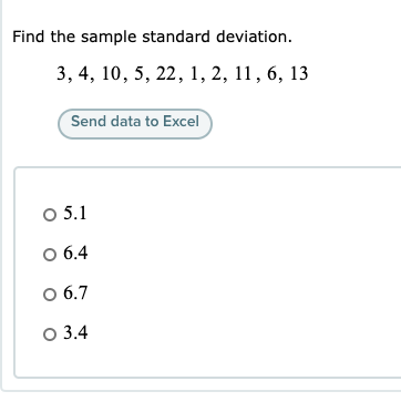 Solved Find the sample standard deviation. 3,4, 10, 5, 22, | Chegg.com