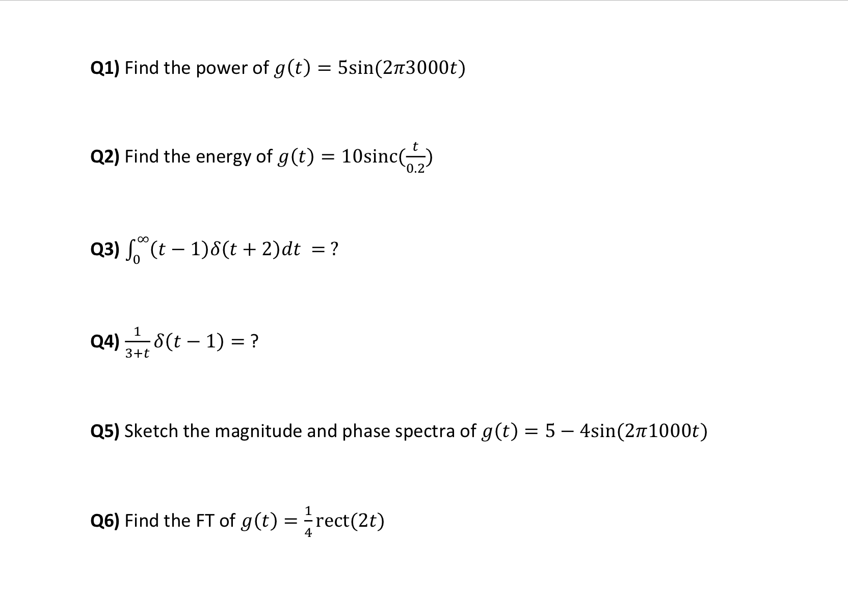 Solved Q1) Find the power of g(t)=5sin(2π3000t) Q2) Find the | Chegg.com