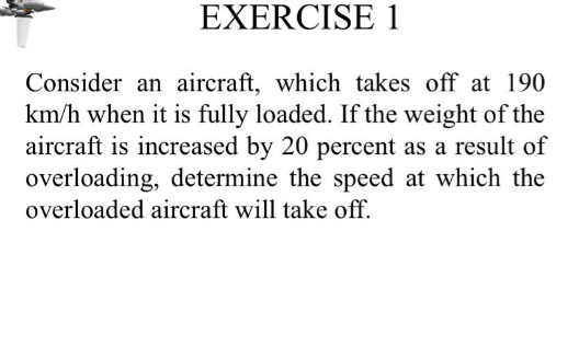 Solved EXERCISE 1Consider an aircraft, which takes off at | Chegg.com