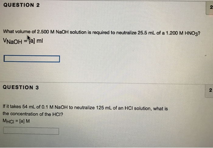 Solved QUESTION 2 2 What volume of 2.500 M NaOH solution is | Chegg.com