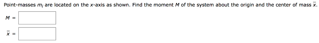 Solved Point-masses mi are located on the x-axis as shown. | Chegg.com