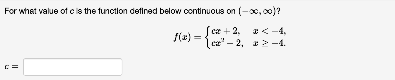 Solved For what value of c ﻿is the function defined below | Chegg.com