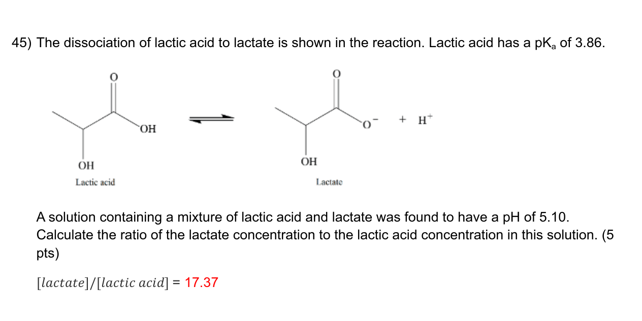Solved 5) The dissociation of lactic acid to lactate is | Chegg.com