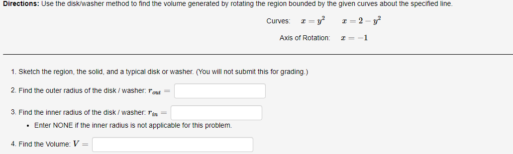 Solved Directions: Use the disk/washer method to find the | Chegg.com