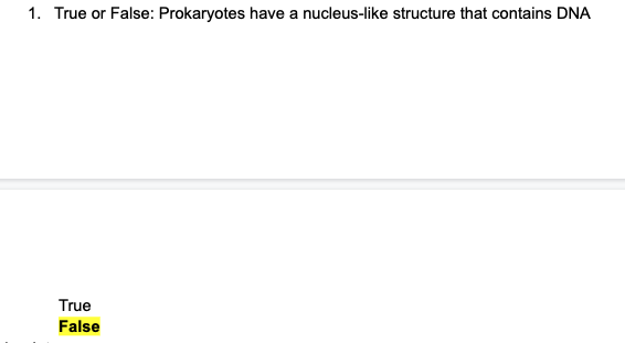 Solved 1. True or False: Prokaryotes have a nucleus-like | Chegg.com