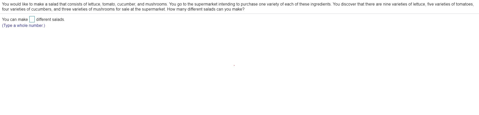 Solved You would like to make a salad that consists of | Chegg.com