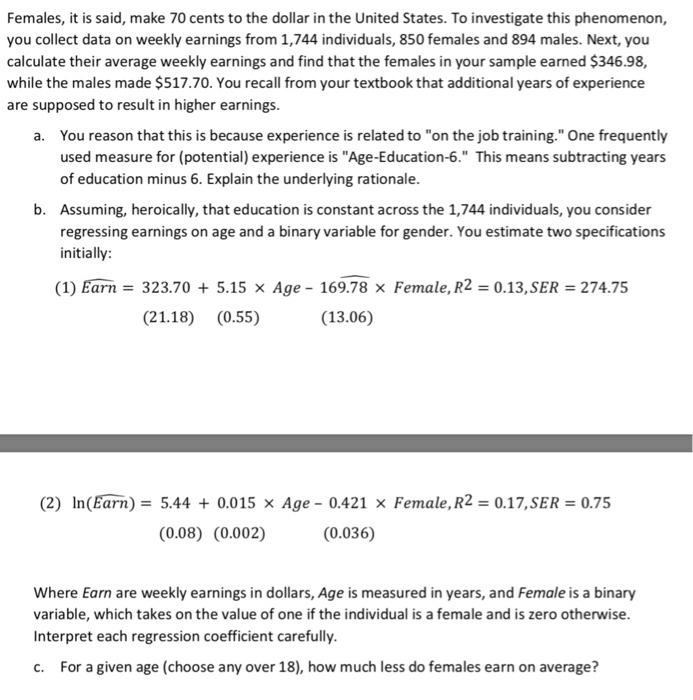Solved Females, it is said, make 70 cents to the dollar in | Chegg.com