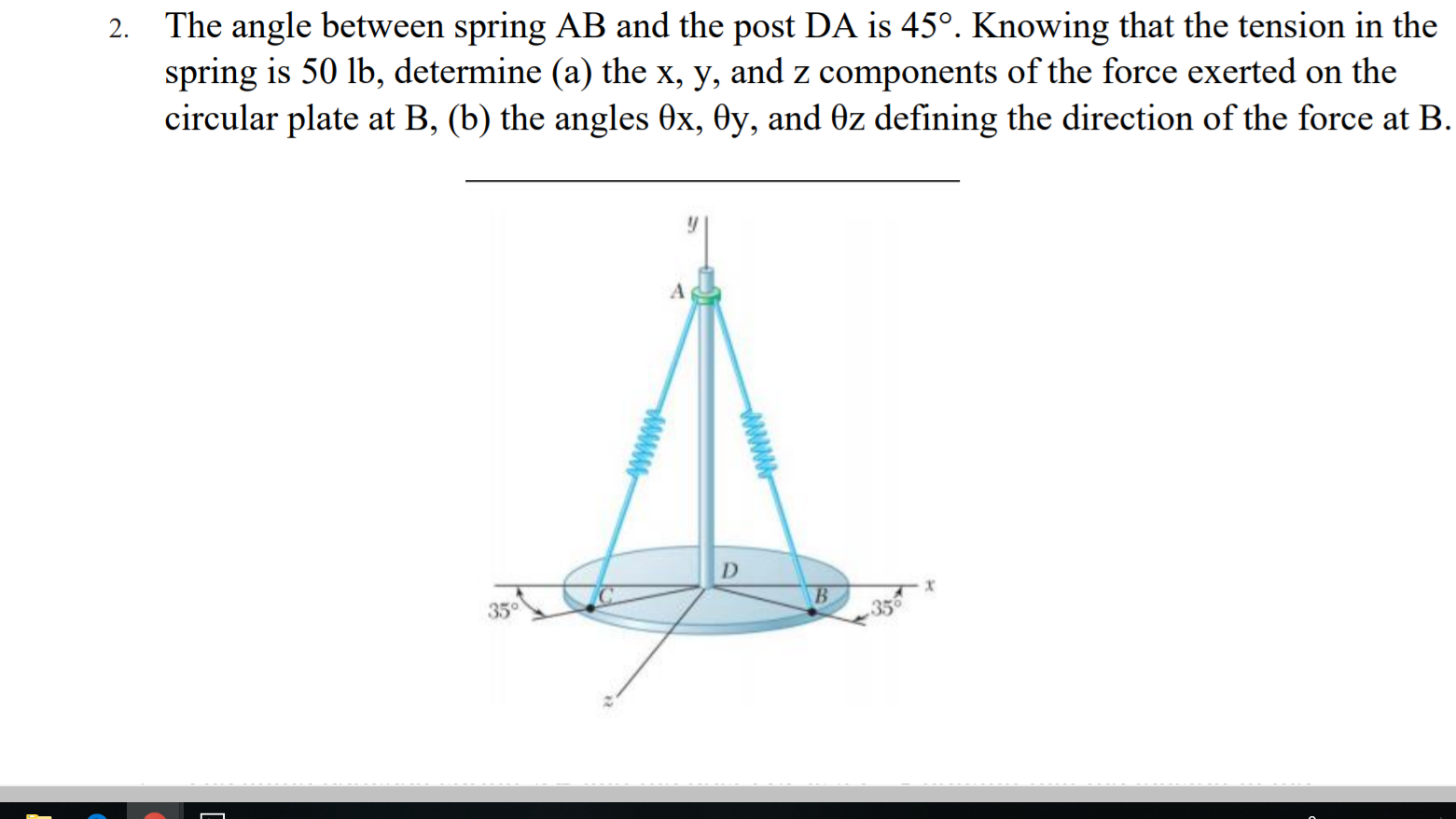 Solved 2. The angle between spring AB and the post DA is | Chegg.com