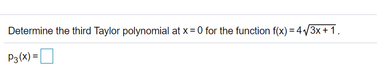 Solved Determine the third Taylor polynomial at x=0 for the | Chegg.com