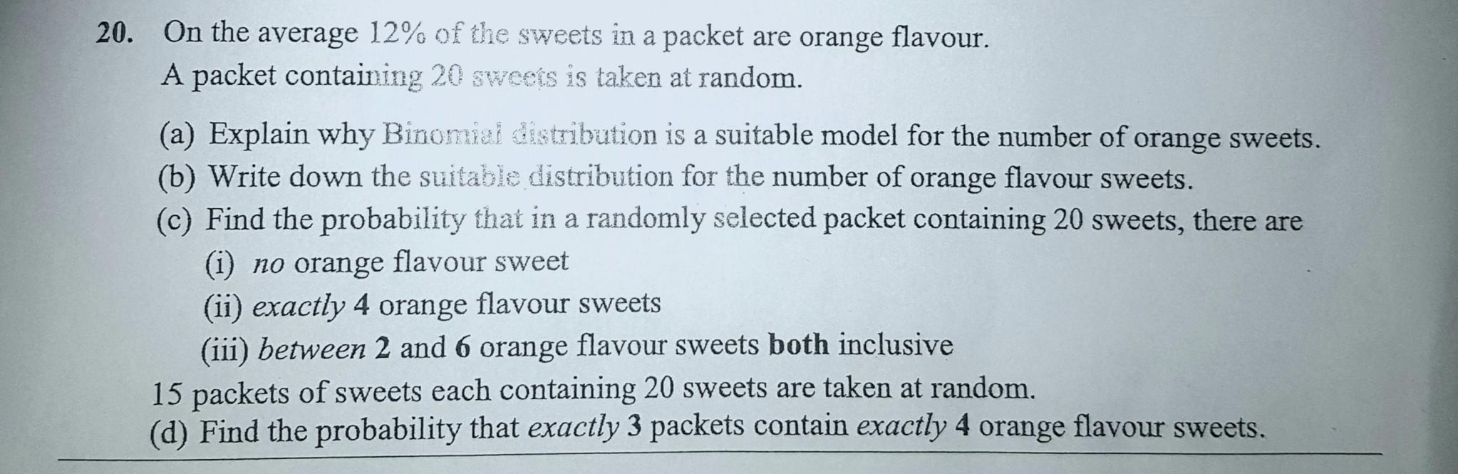 Solved 20. On the average 12% of the sweets in a packet are | Chegg.com