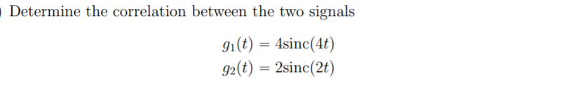 Solved Determine the correlation between the two signals | Chegg.com
