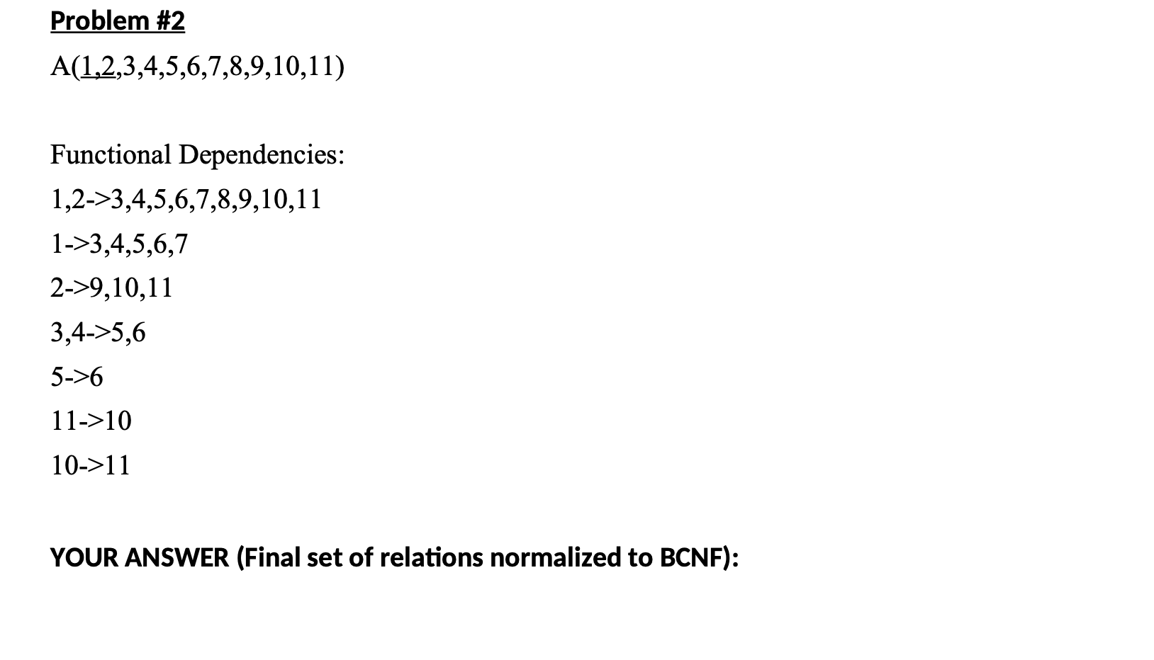 Solved YOUR ANSWER (Final set of relations normalized to | Chegg.com
