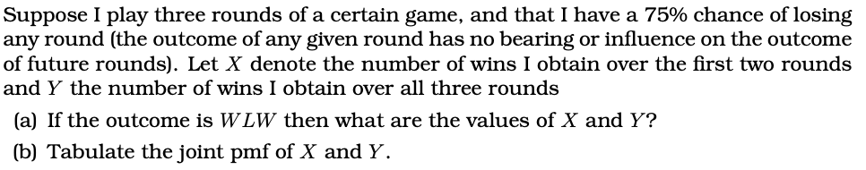 Solved Suppose I play three rounds of a certain game, and | Chegg.com