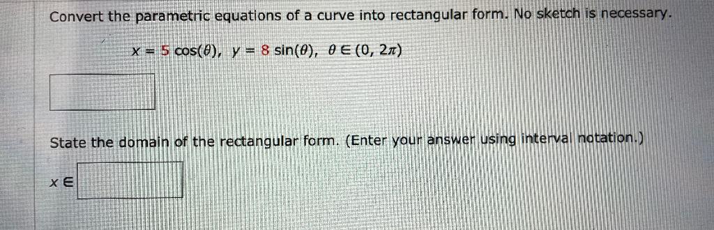 Solved Convert the parametric equations of a curve into | Chegg.com