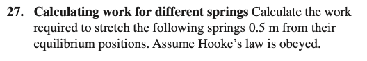 Solved 7. Calculating work for different springs Calculate | Chegg.com