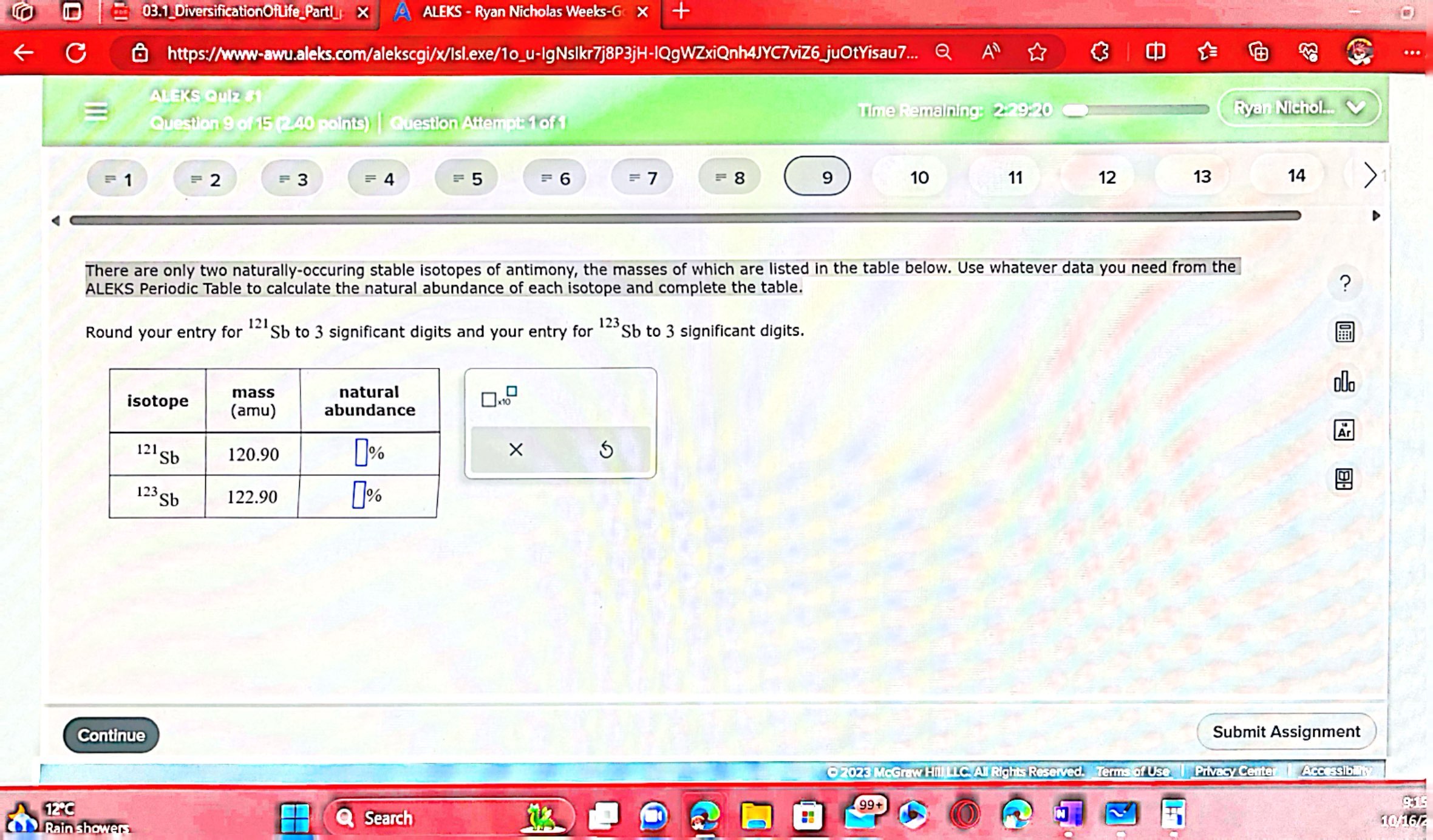 Solved There are only two naturally-occuring stable isotopes | Chegg.com
