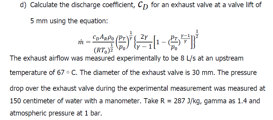 Solved d) Calculate the discharge coefficient, CD for an | Chegg.com