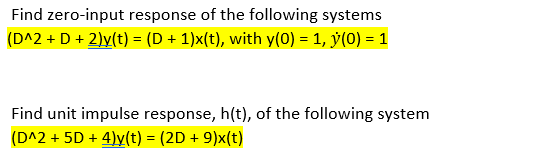 Solved Find zero-input response of the following systems | Chegg.com