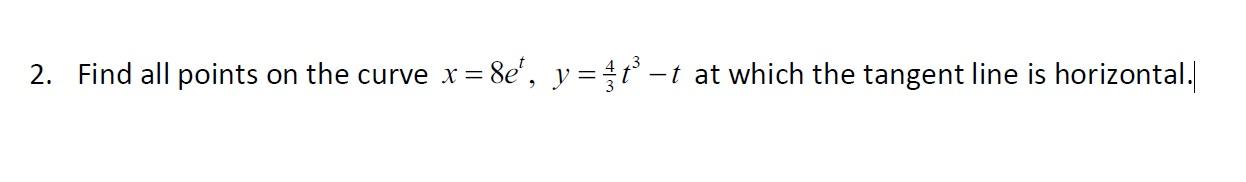 Solved Find all points on the curve x=8et, y=4/3t3-t at | Chegg.com