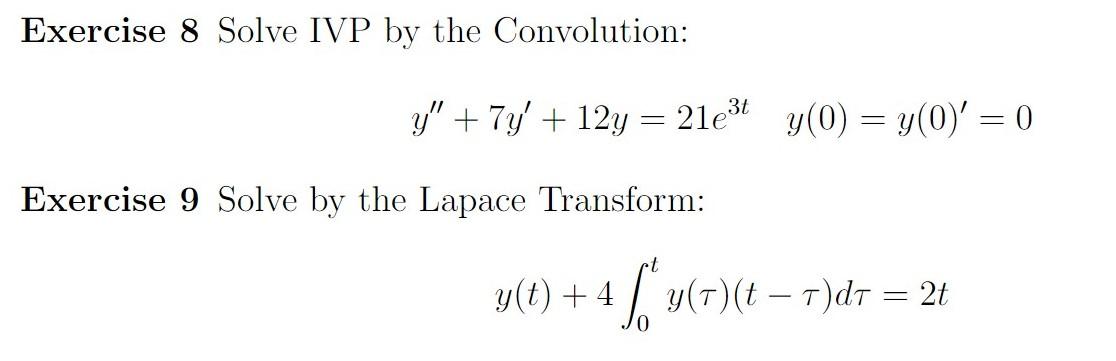 Solved Exercise 8 Solve IVP by the Convolution: | Chegg.com