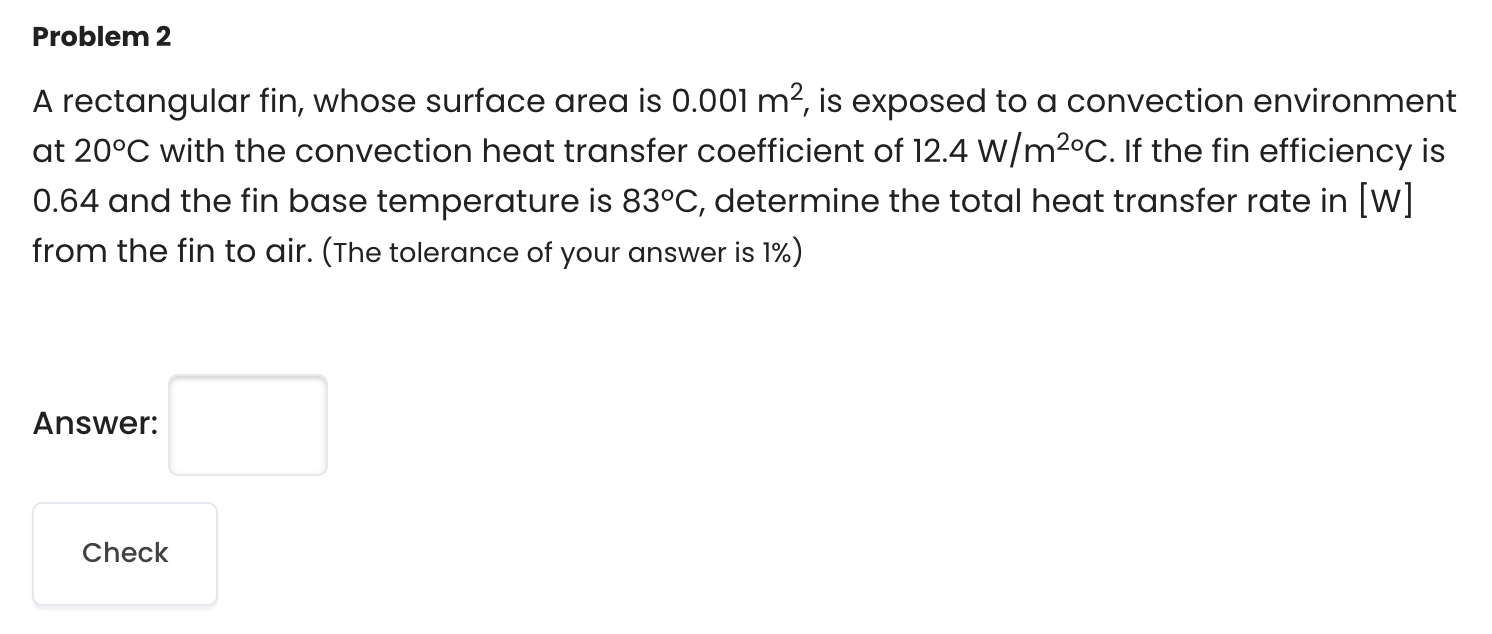 Solved Problem 2 A rectangular fin, whose surface area is | Chegg.com