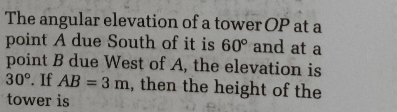 Solved The angular elevation of a tower OP at a point A due | Chegg.com