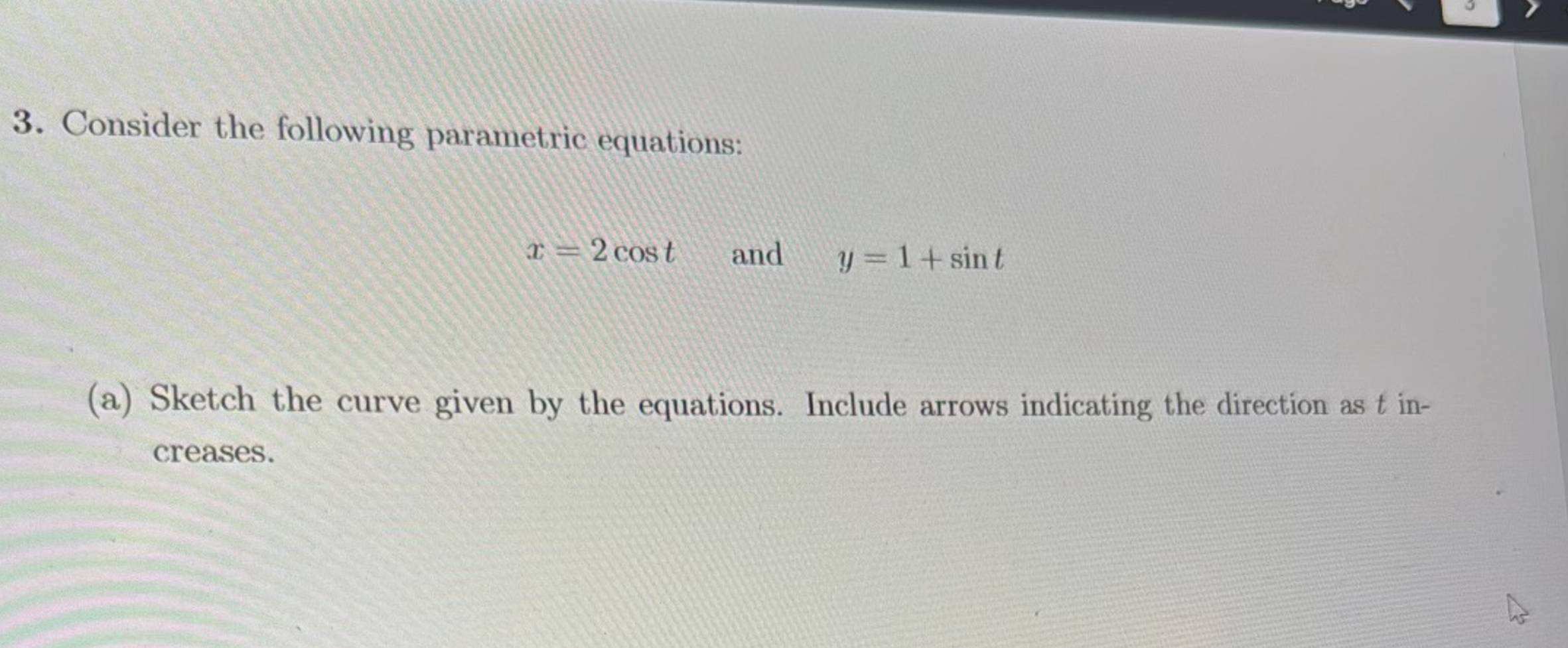 Solved Consider The Following Parametric Equations X 2cost