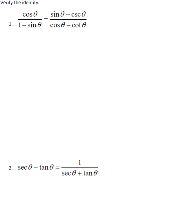 Solved Verify the identity. 1−sinθcosθ=cosθ−cotθsinθ−cscθ 2. | Chegg.com