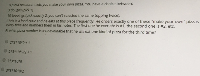 Solved A pizza restaurant lets you make your own pizza. You | Chegg.com