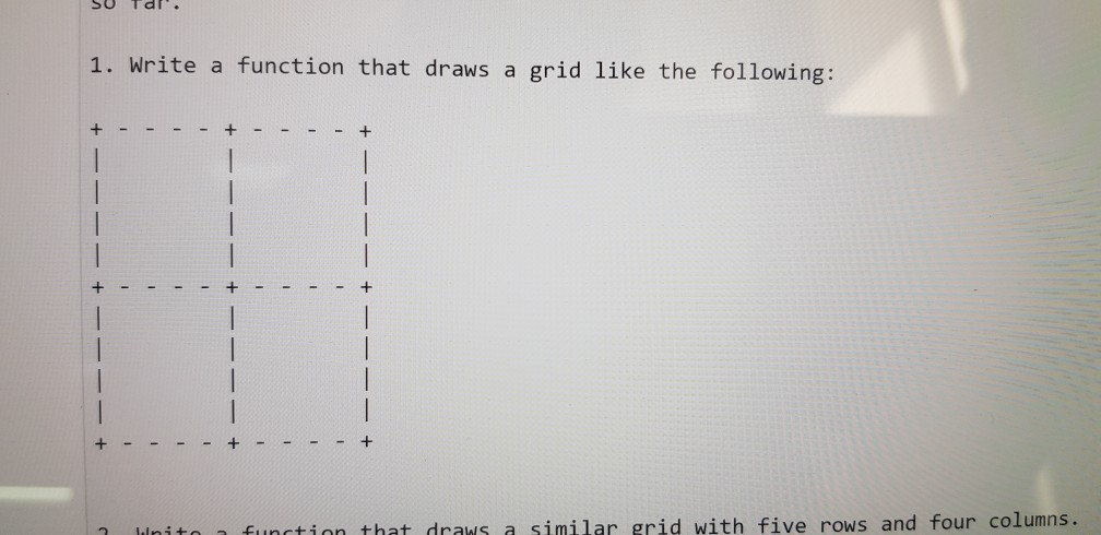 Solved SO Taf 1. Write a function that draws a grid like the | Chegg.com