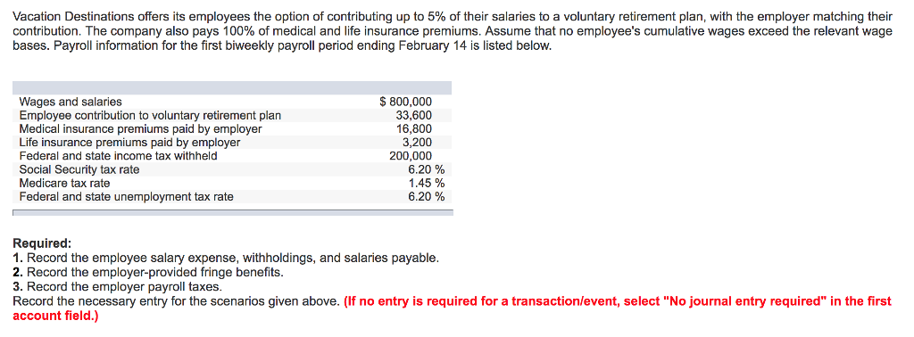Solved Vacation Destinations offers its employees the option | Chegg.com