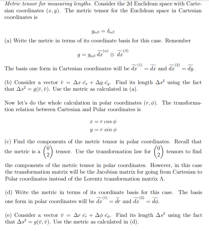 Solved Metric tensor for measuring lengths. Consider the 2d | Chegg.com