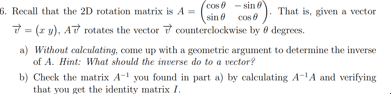 Solved = 6. Recall that the 2D rotation matrix is A cos Ꮎ - | Chegg.com