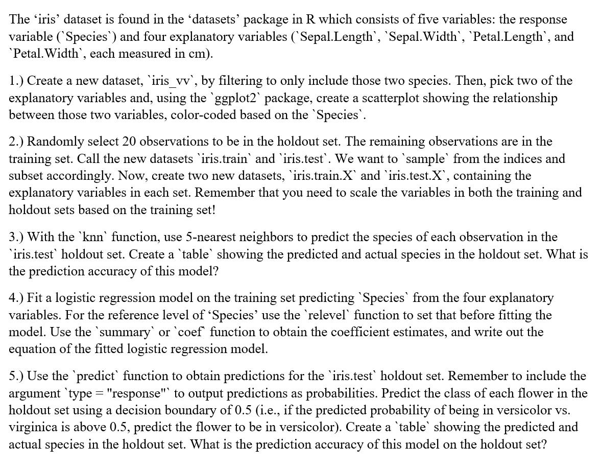 Solved The 'iris' dataset is found in the 'datasets' package | Chegg.com