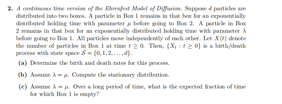 Solved 2. A continuous time version of the Ehrenfest Model | Chegg.com