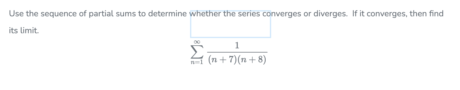 Solved Use the sequence of partial sums to determine whether | Chegg.com