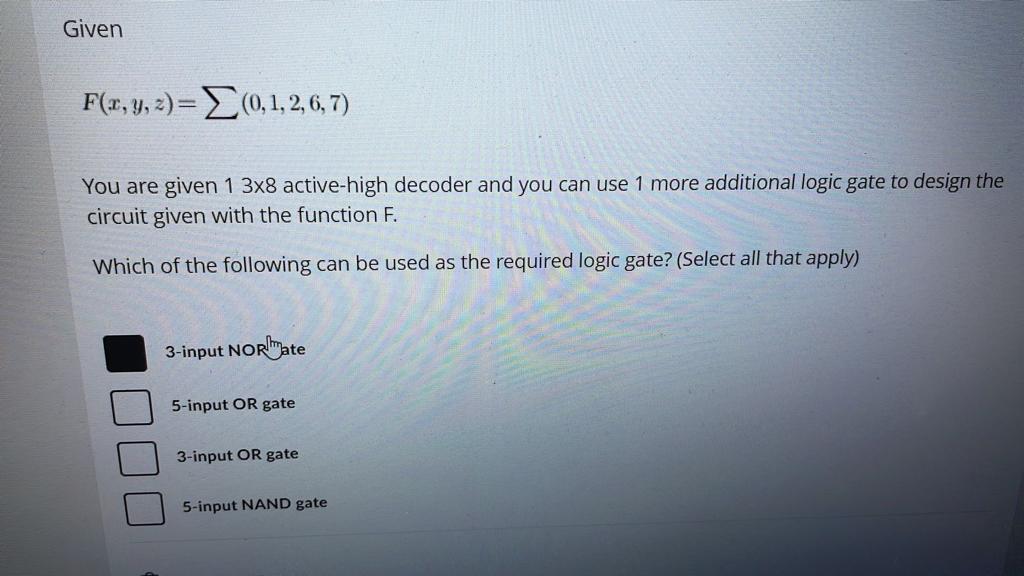 Given F(x,y,z)=∑(0,1,2,6,7) You are given 13×8 | Chegg.com